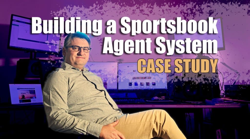 CASE STUDY: Building a Sportsbook Agent System | Software Builder